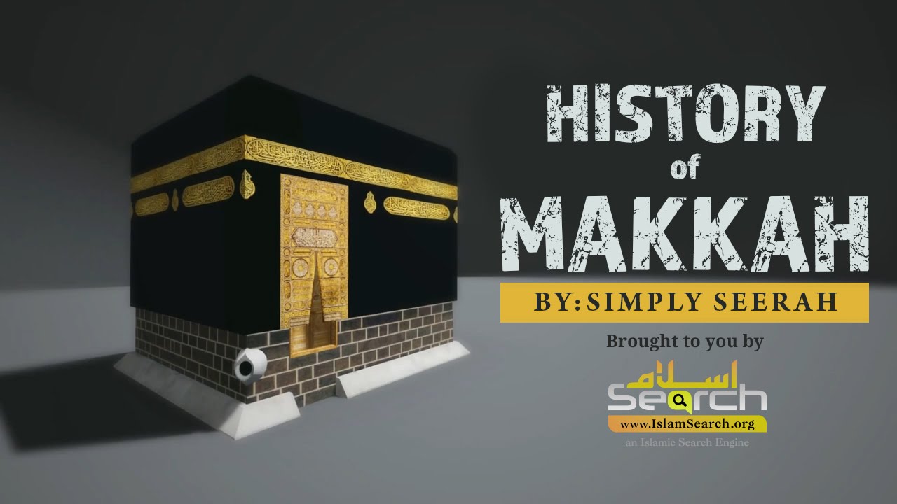 History of Makkah | About Islam