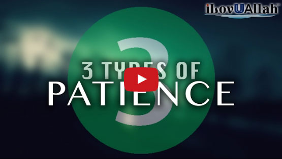 3 Types Of Patience | About Islam