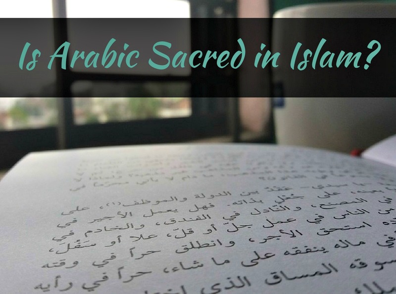 Is Arabic Sacred in Islam? | About Islam
