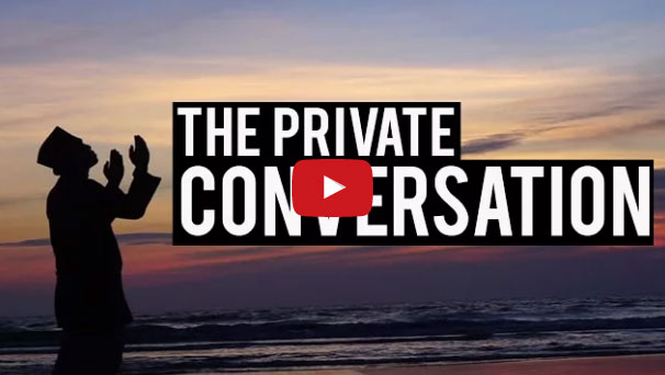 The Private Conversation | About Islam