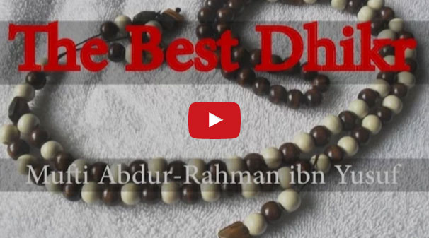 What Is The Best Dhikr? | About Islam