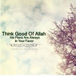 Thinking Well of God | About Islam